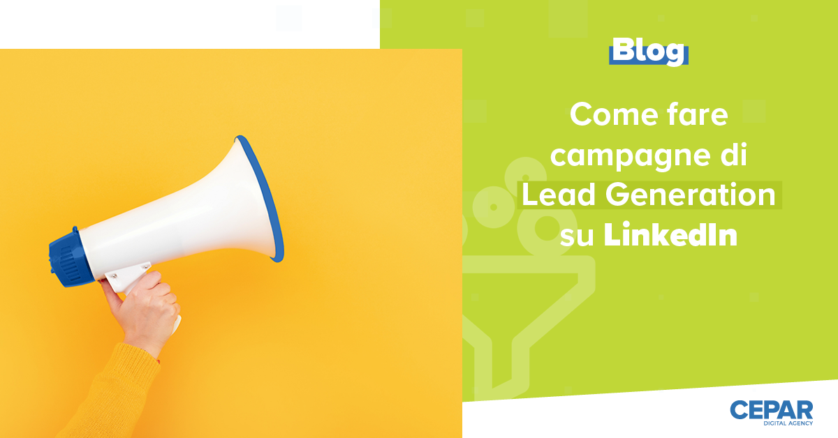 Come fare campagne di Lead Generation su LinkedIn