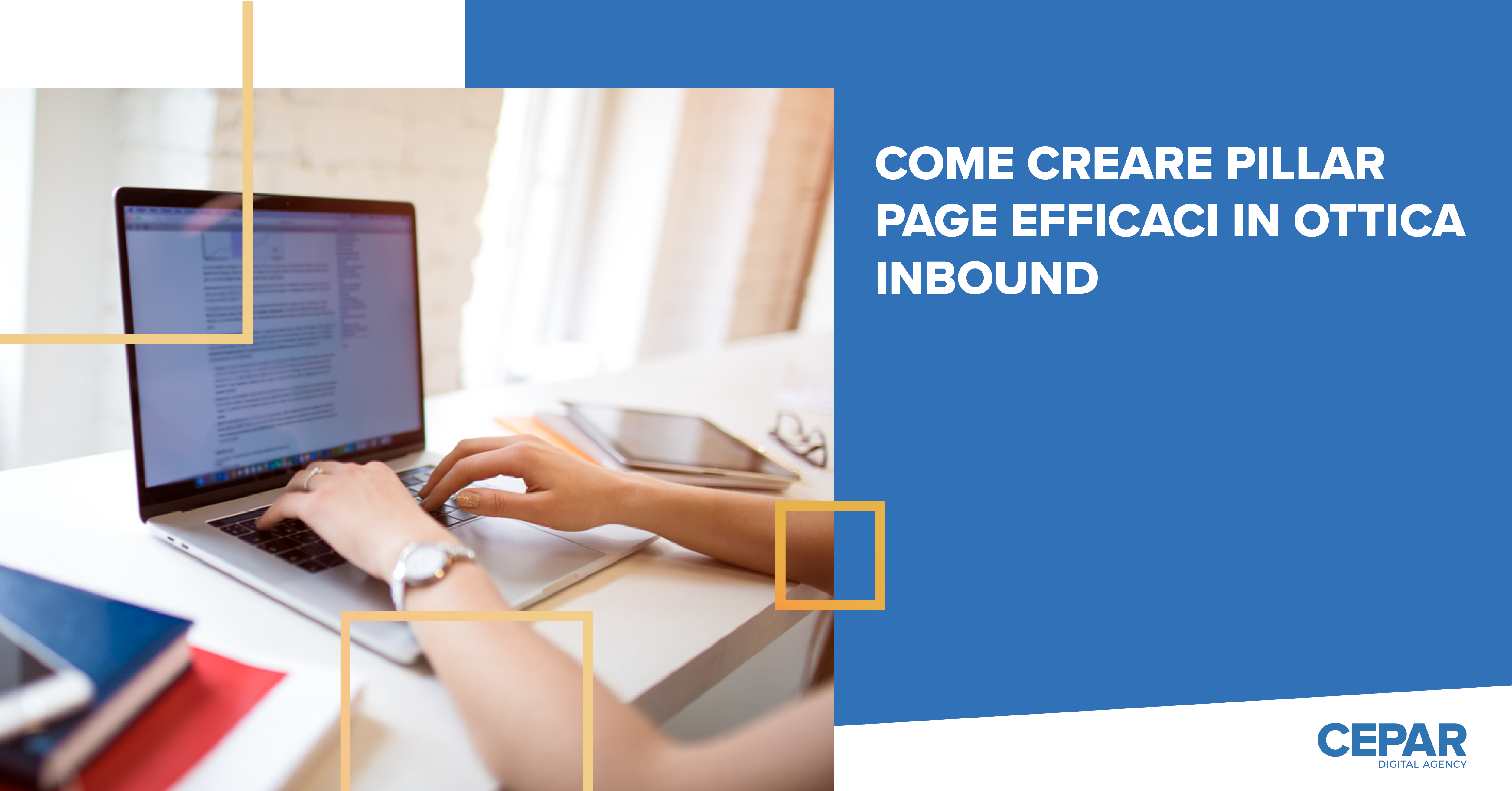 Come creare pillar page efficaci in ottica Inbound